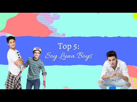 Top 5: Soy Luna Boys | March 2020 | Abracachasyde