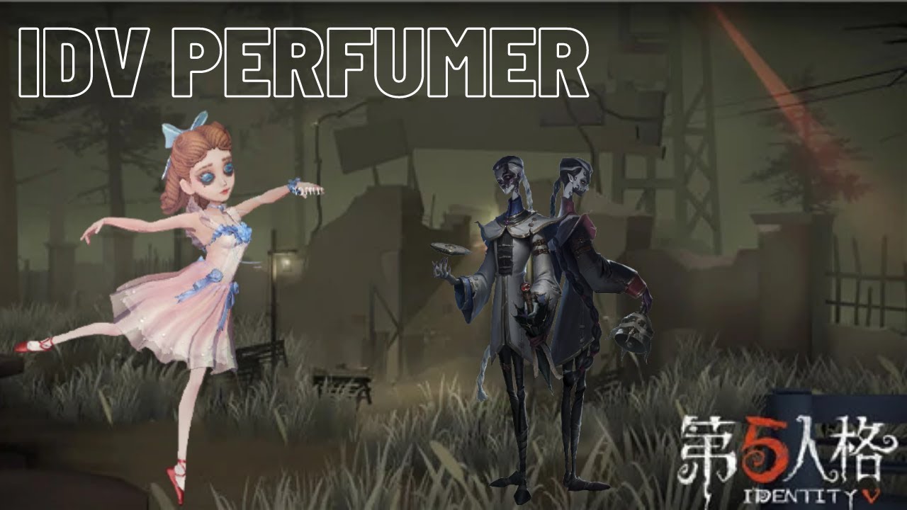 Nearly Instant Perfumes + Lots of Kiting | Identity V | Perfumer ...