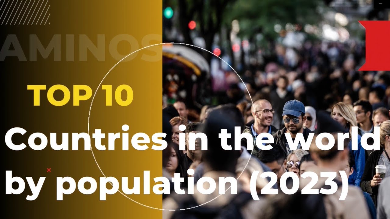 THE 10 MOST POPULATED COUNTRIES IN THE WORLD 2023 / TOP 10 countries by ...