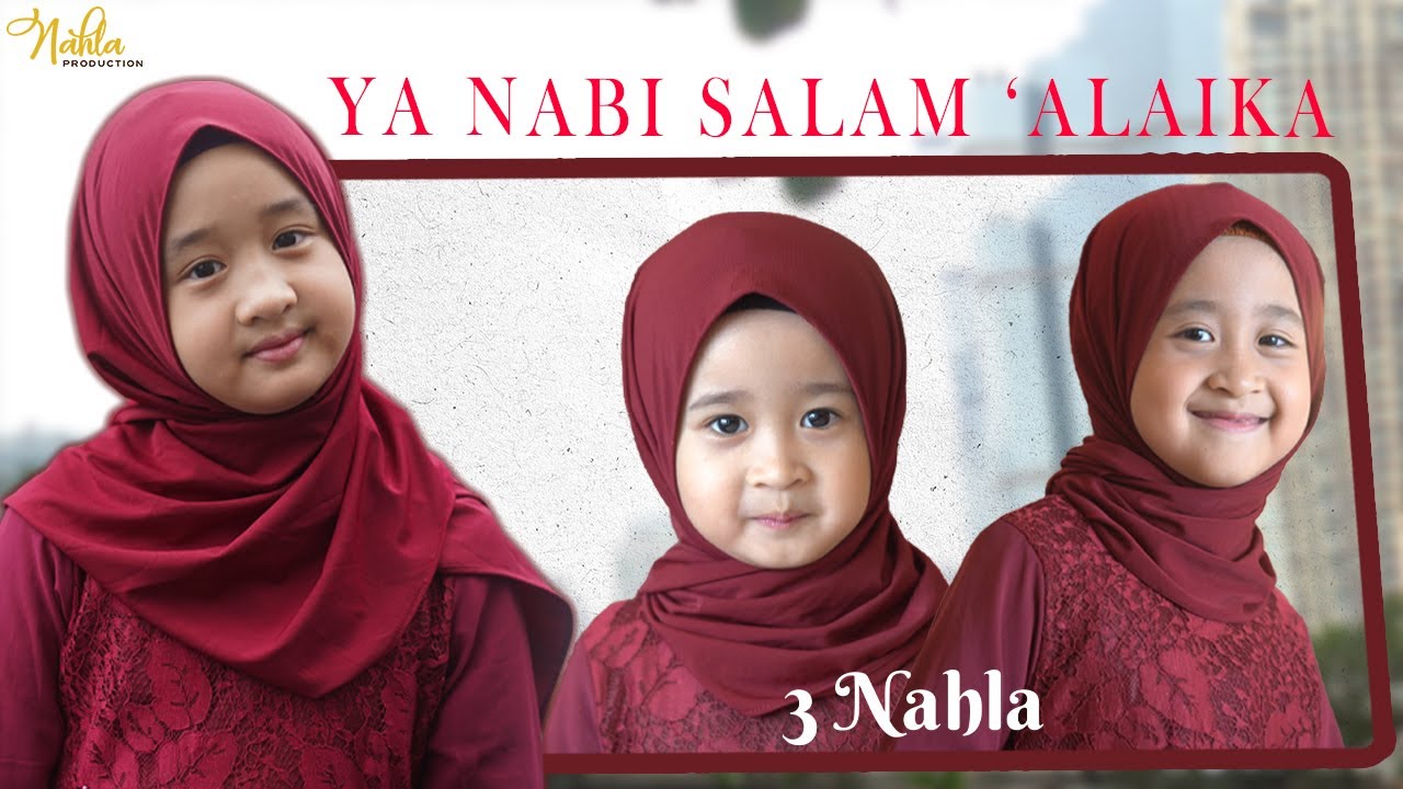 3 NAHLA - YA NABI SALAM 'ALAIKA (COVER) - YouTube
