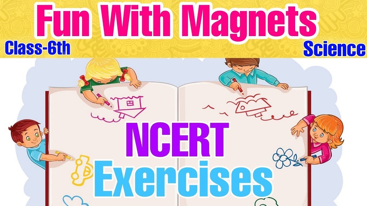 Fun with magnets NCERT Solutions Class 6 Science Chapter 13 - YouTube