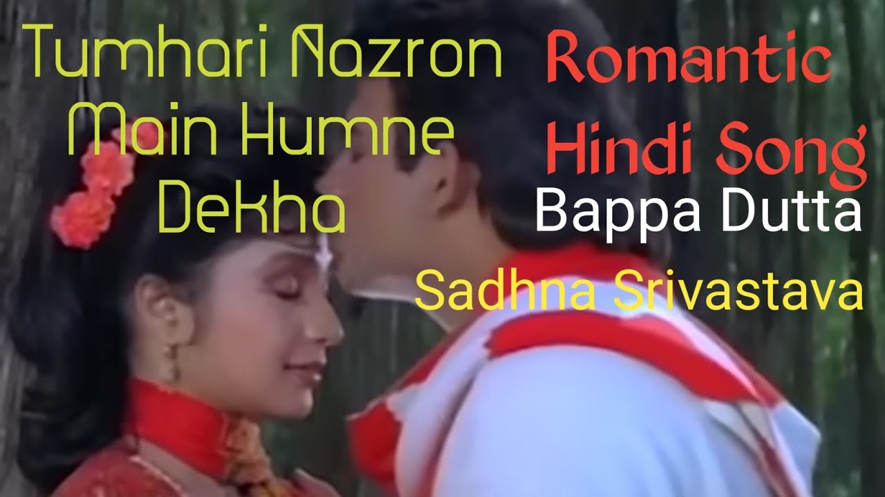 Tumhari Nazron Main Humne Dekha । Bappa Dutta । Sadhna Srivastava - YouTube