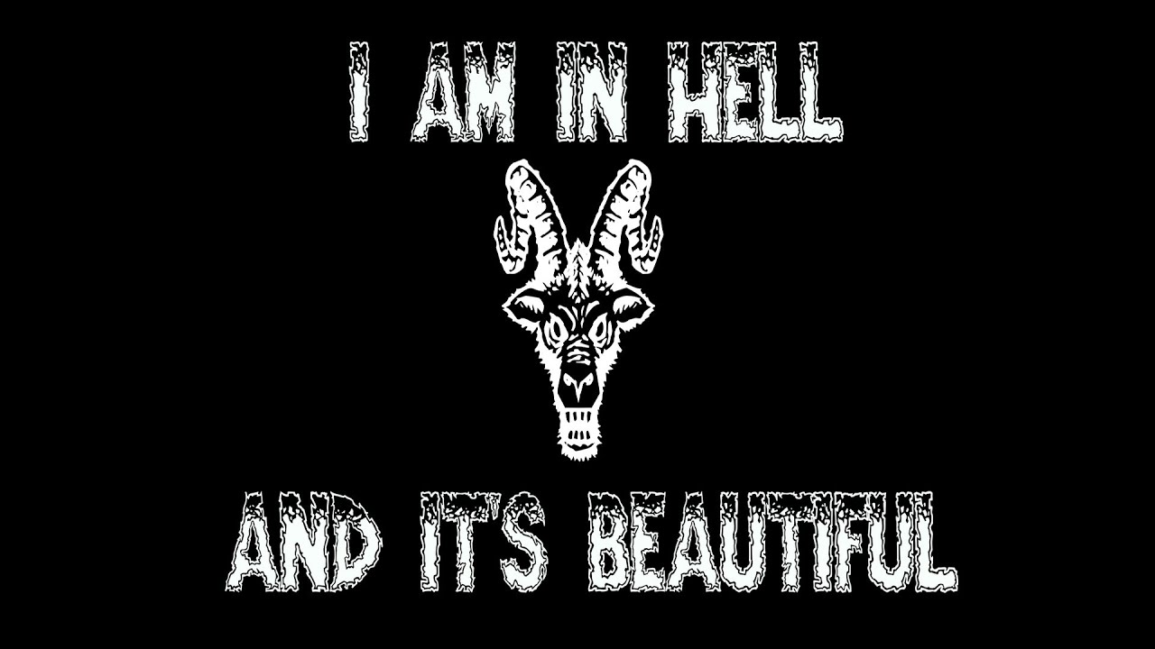 i am in hell and it's beautiful - YouTube