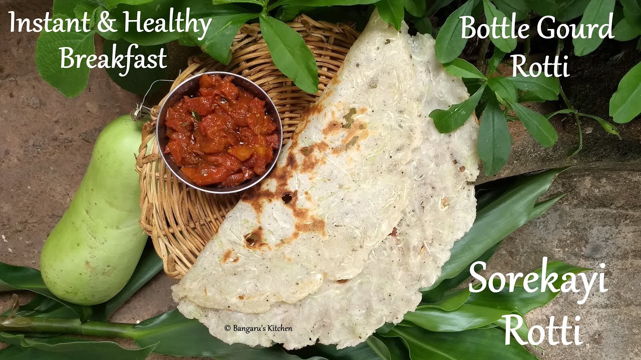 Instant Healthy Breakfast - Bottle gourd Rotti Recipe | lauki ki Roti ...