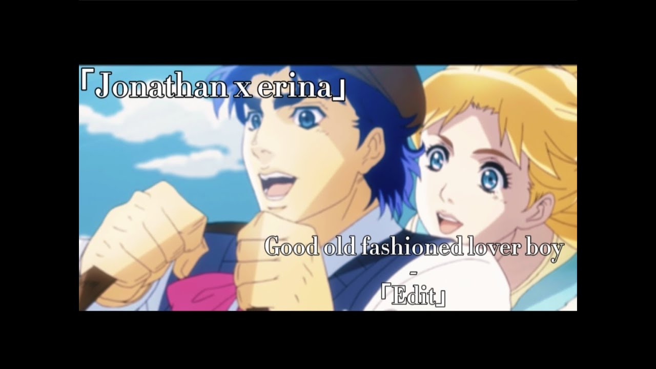 Jonathan x erina - good old fashioned lover boy 「ship edit」 - YouTube Music
