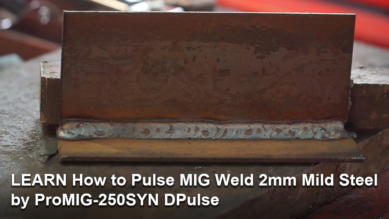 LEARN How to Pulse MIG Weld 2mm Mild Steelby ProMIG-250SYN DPulse - YouTube