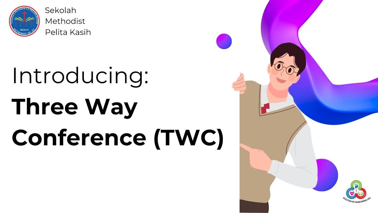 Introducing : Three Way Conference (TWC) - Sekolah Methodist Pelita ...