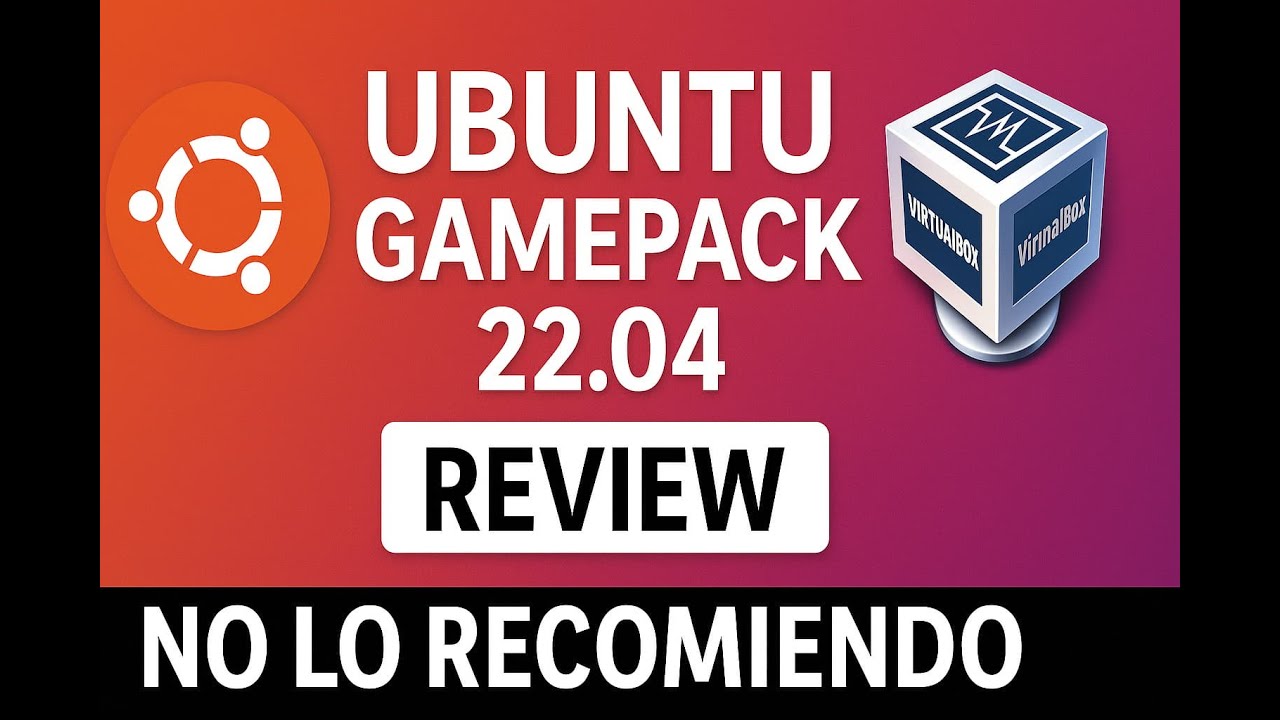 🎮 Ubuntu GamePack 22.04: ¿Merece la pena? Review sincera en VirtualBox - YouTube