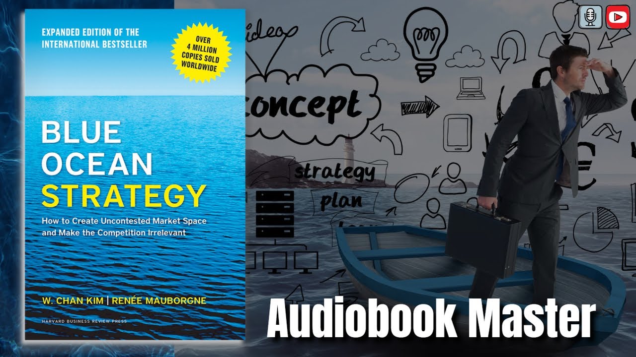 Blue Ocean Strategy Best Audiobook Summary By W. Chan Kim - YouTube