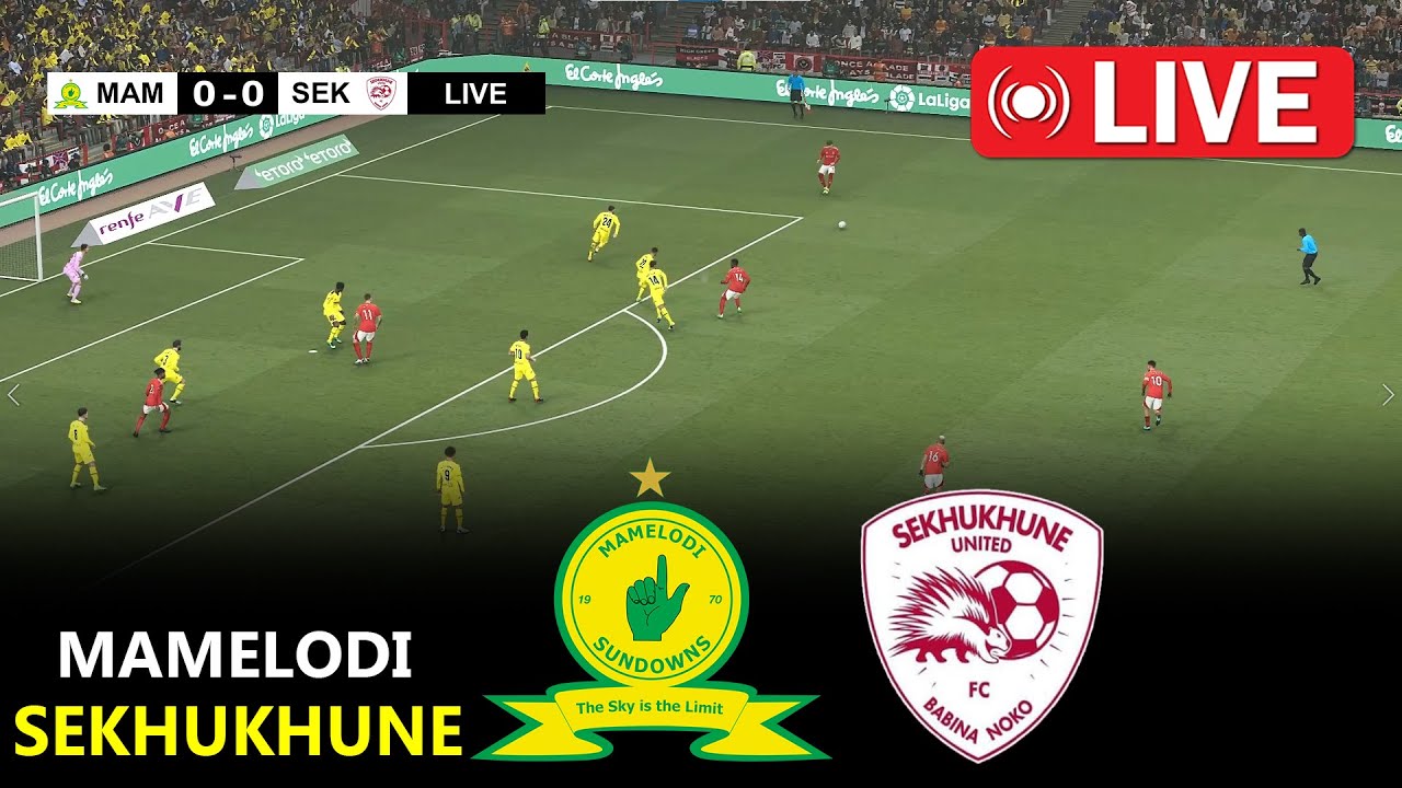 🔴LIVE : Mamelodi Sundowns vs Sekhukhune United | Nedbank Cup 2025 ...