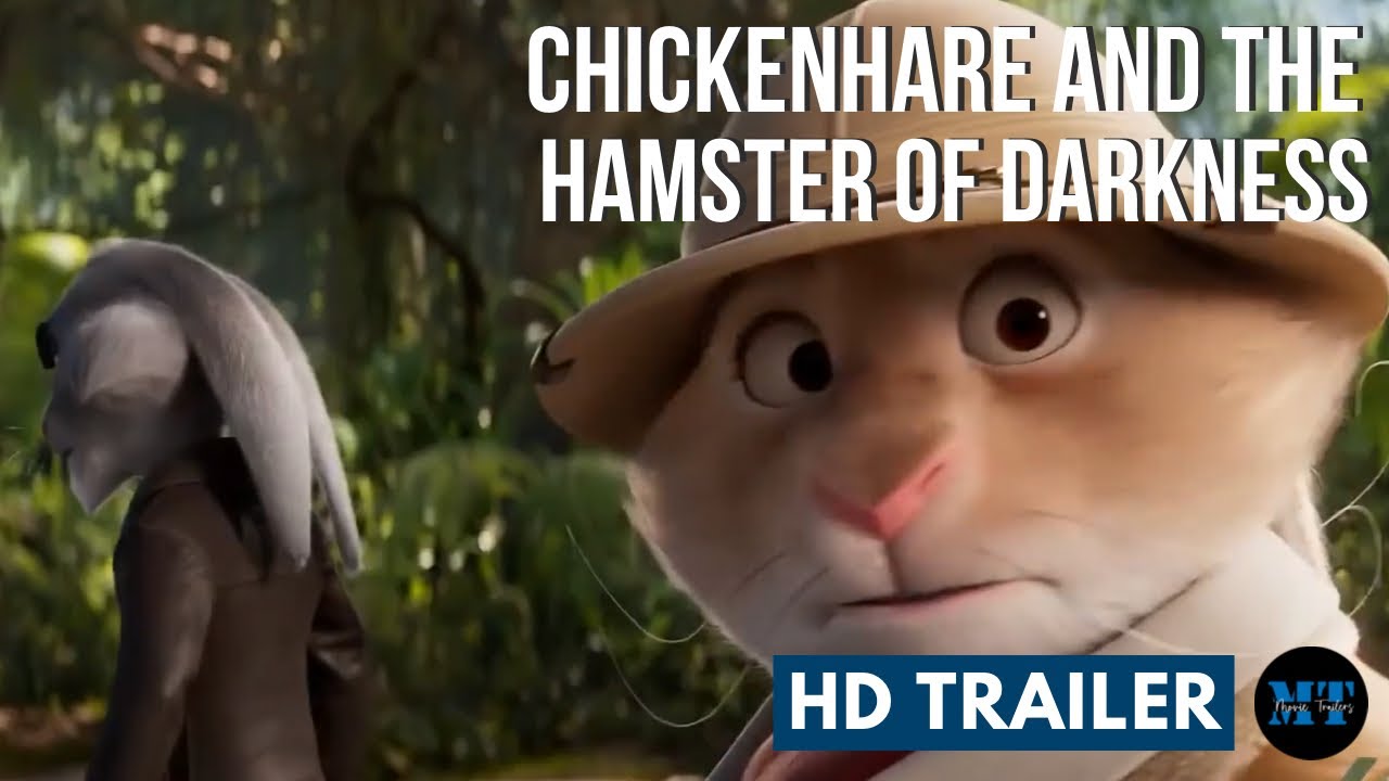 CHICKENHARE AND THE HAMSTER OF DARKNESS (2022)- Animated Movie Trailer ...