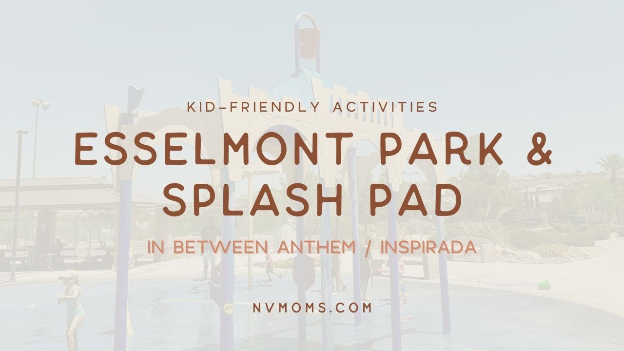 Esselmont Park & Splash Pad Near Anthem / Inspirada| Nevada Moms - YouTube