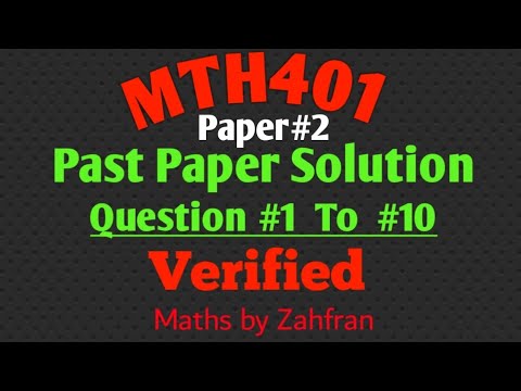 MTH401: Past paper solution|| Question #1 - - - - 10|| Maths paper ...
