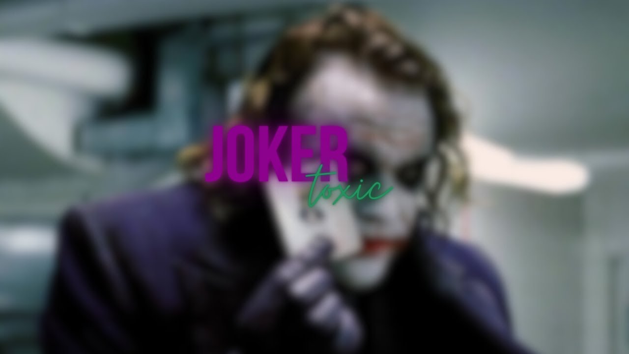 joker edit || toxic || the dark knight - YouTube