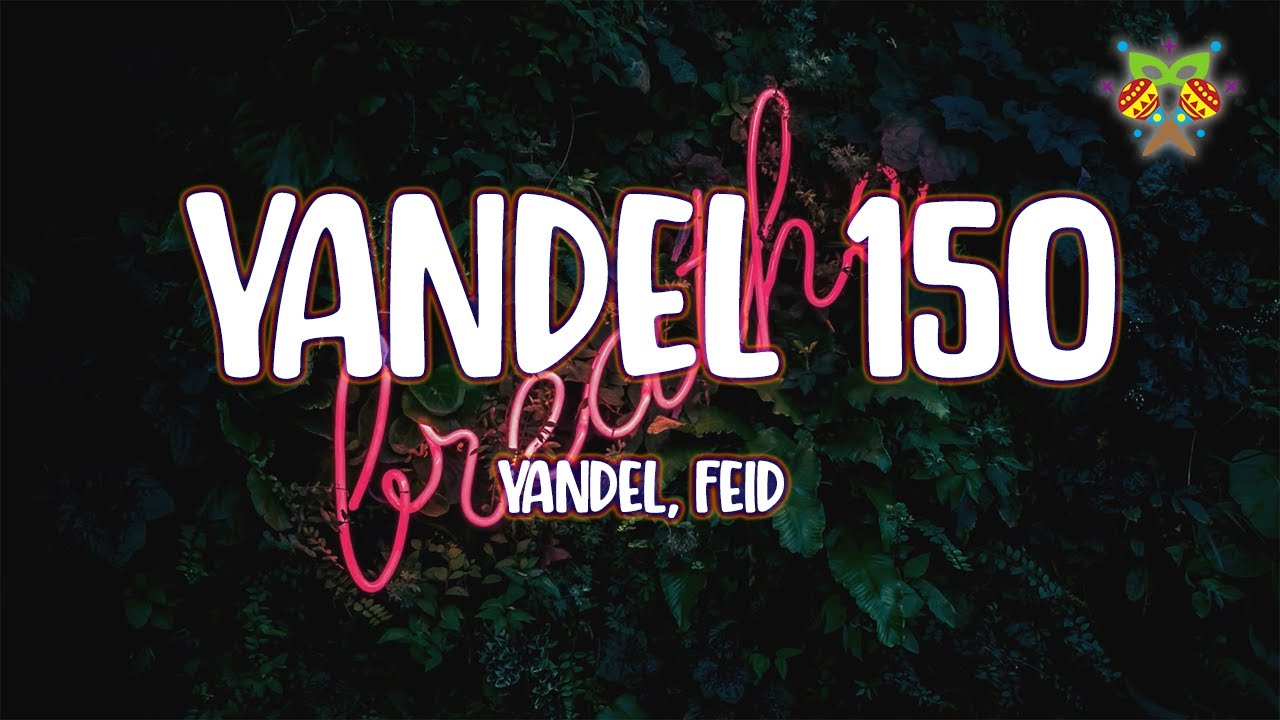 Yandel, Feid - Yandel 150 ( Letra/Lyrics ) - YouTube
