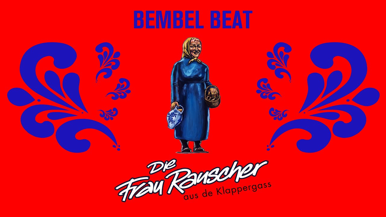 Bembel Beat - Die Frau Rauscher (aus de Klappergass) - Version 2023 ...