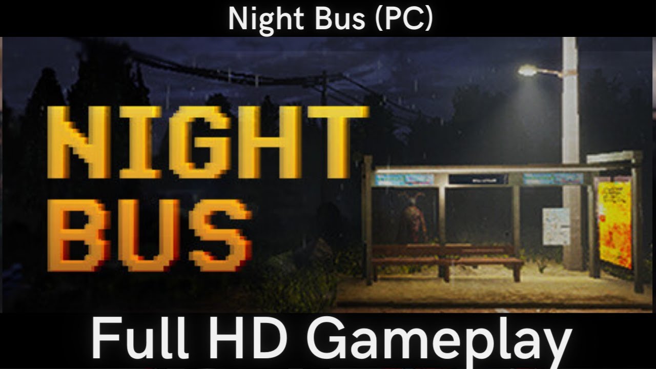 Night Bus: Uncover All 4 Endings in this 4K Full Game Longplay ...