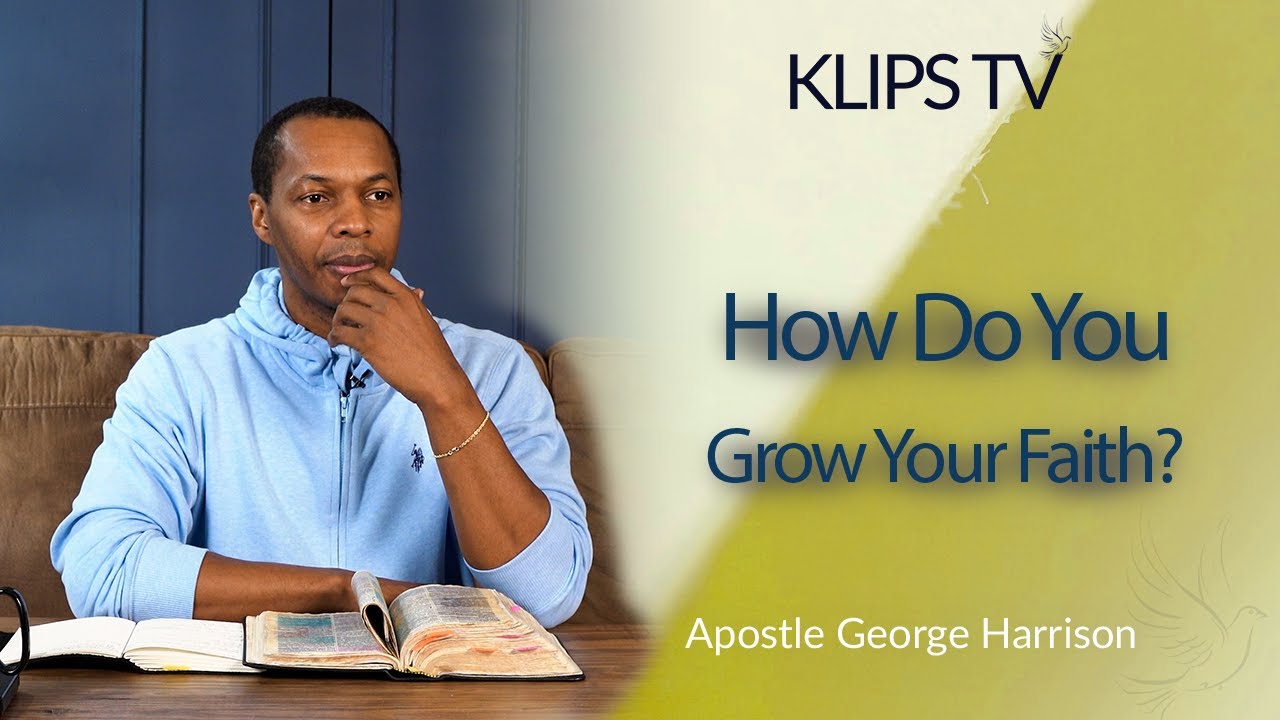 Steps To Take To Grow Your Faith || Apostle George Harrison - YouTube