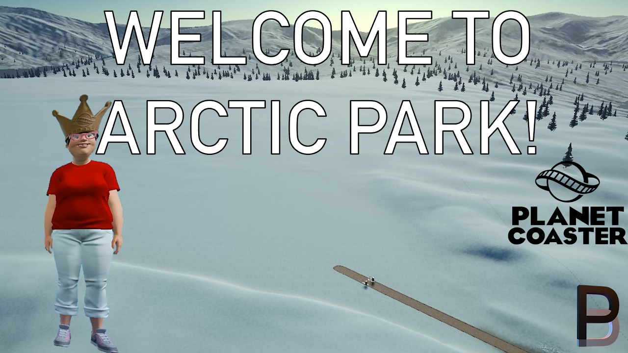 WELCOME TO ARCTIC PARK! - Planet Coaster Gameplay - YouTube