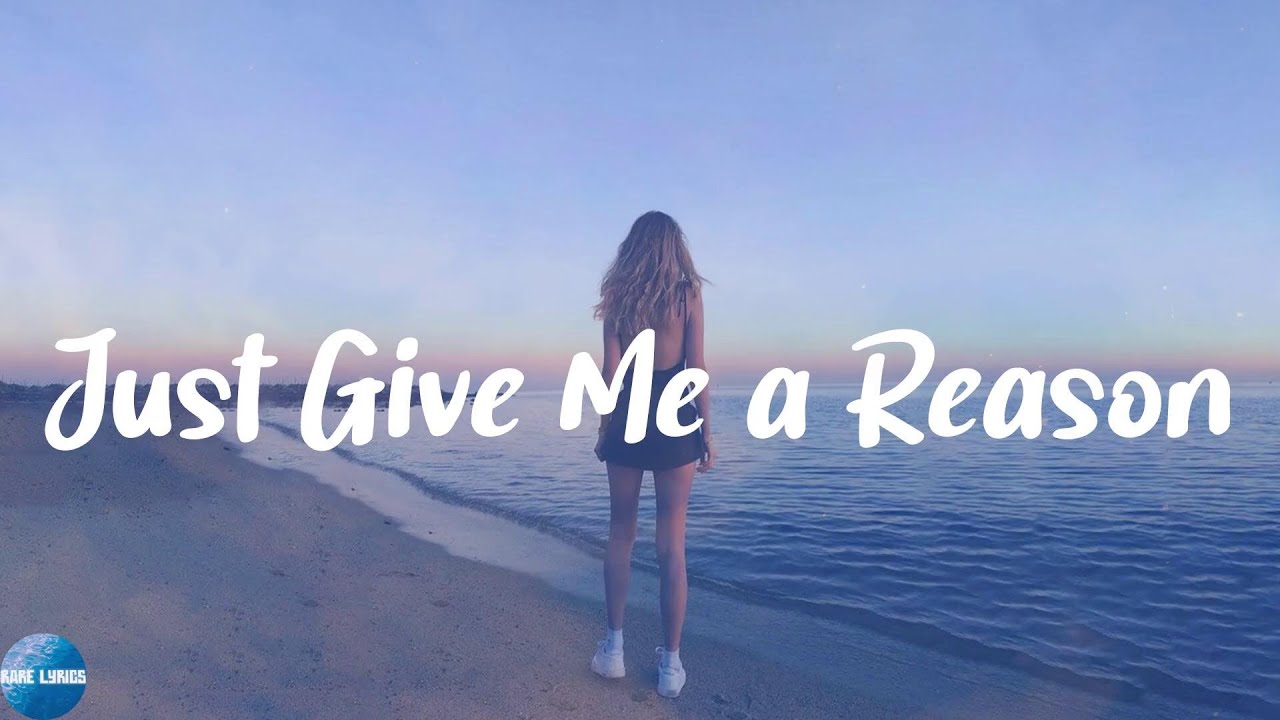 P!nk - Just Give Me a Reason (Lyrics) - YouTube
