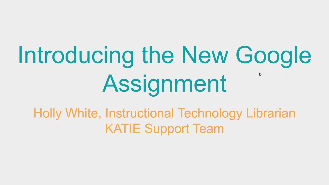 Introducing the New Google Assignment - YouTube