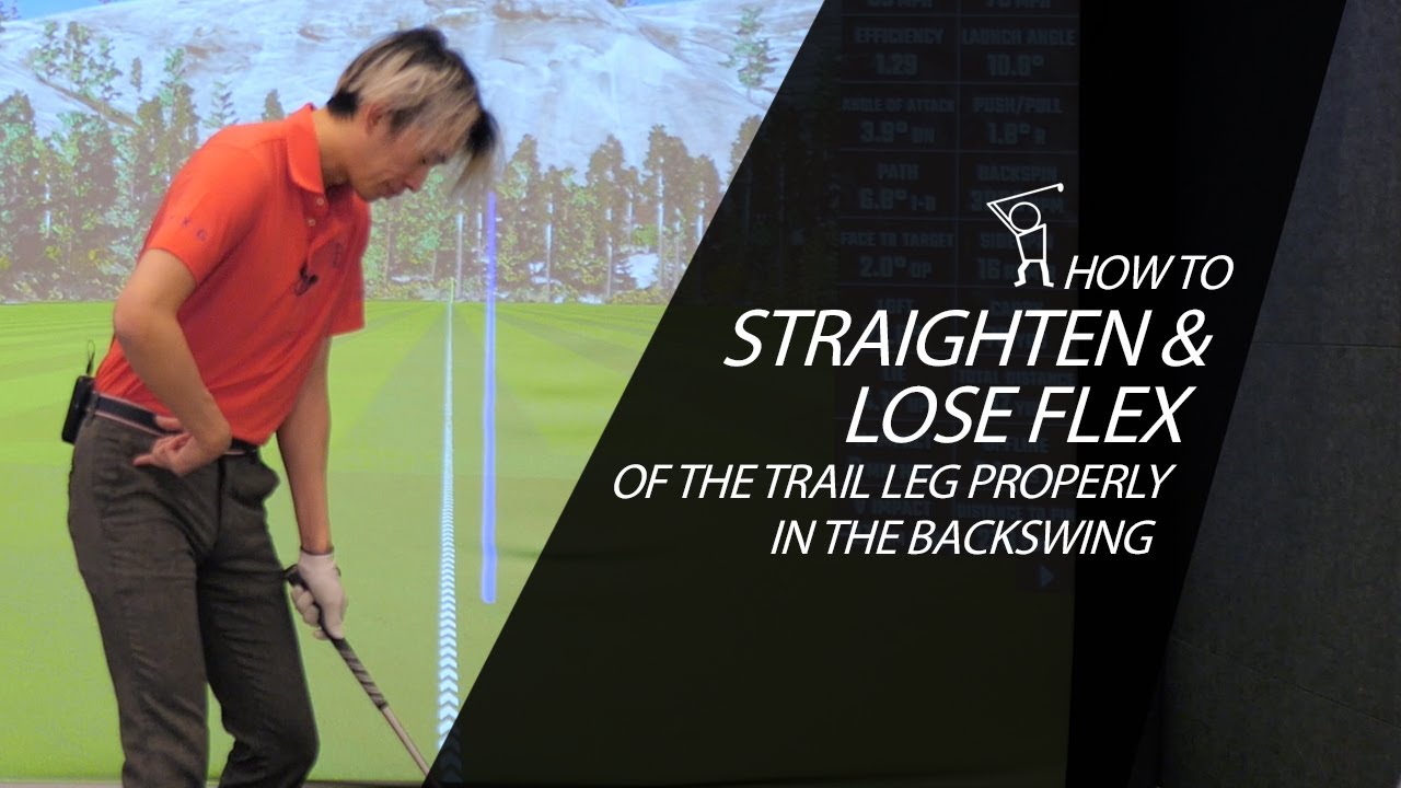 How the Trail Leg Straightens and Loses Flex Properly in the Backswing ...