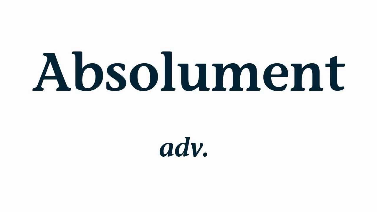 Définition du mot Absolument. How to pronounce Absolument - YouTube