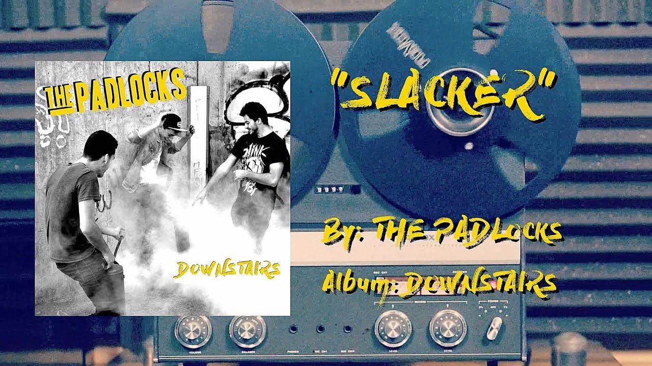 The Padlocks - Slacker (Audio) - YouTube