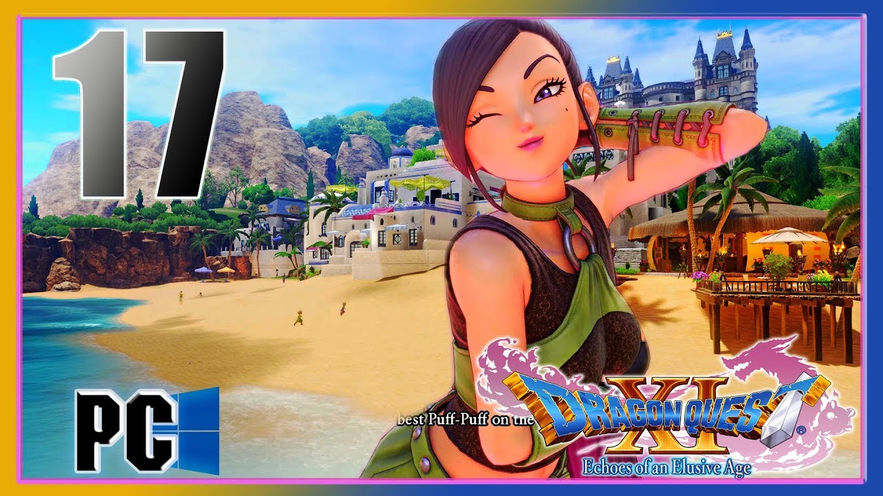 Dragon Quest XI Walkthrough [PC] Part 17 Puerto Valor's Beach Paradise ...
