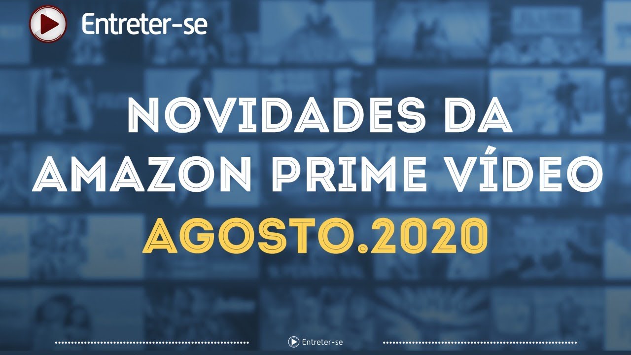 Confira os lançamentos da Amazon Prime Video em Agosto de 2020 - YouTube