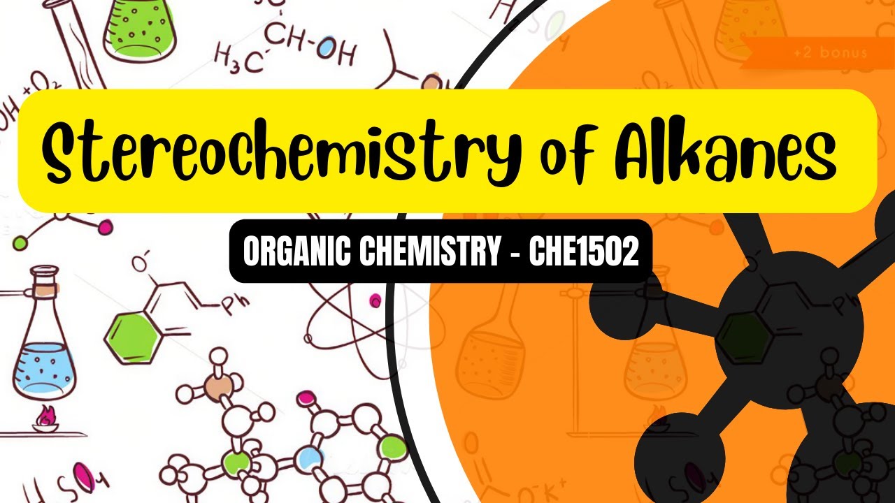 CHE1502 CHAPTER 3 - STRUCTURE & STEREOCHEMISTRY OF ALKANES - YouTube