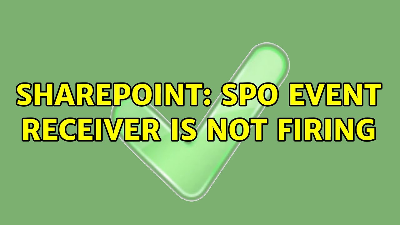 Sharepoint Spo Event Receiver Is Not Firing Youtube
