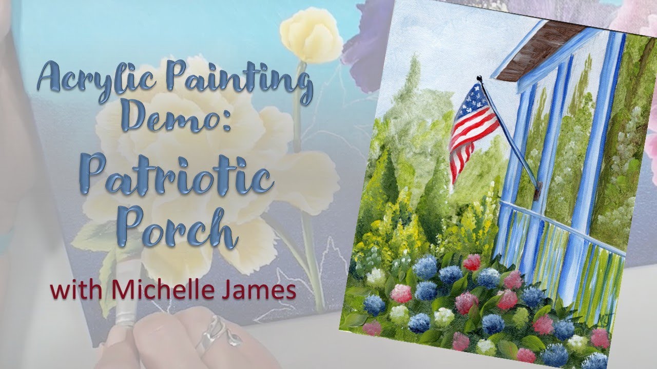 Acrylic Painting with Michelle My Belle Designs - Patriotic Porch Demo ...