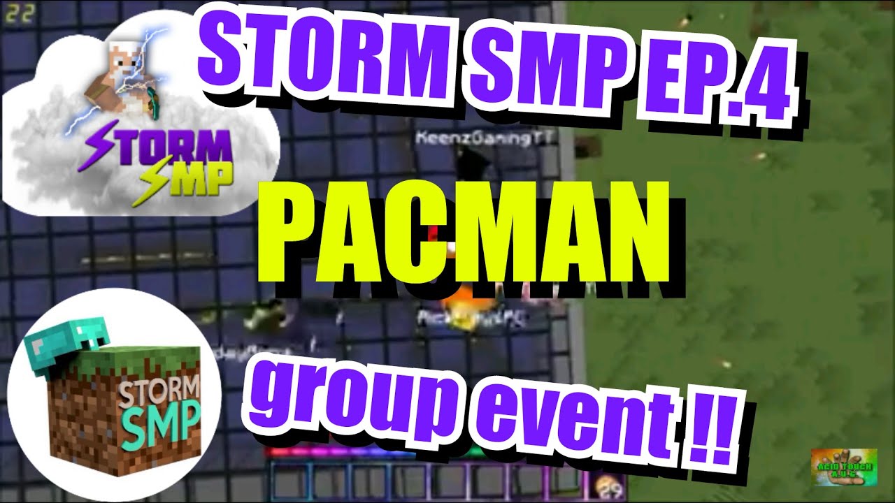 STORM SMP EP.4 : PACMAN EVENT - YouTube