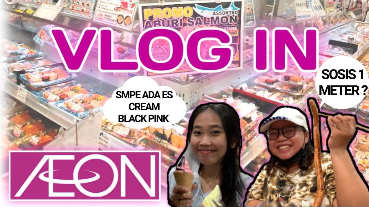 SENSASI MAKAN SOSIS 1 METER & SUSHI | VLOG IN AEON - YouTube