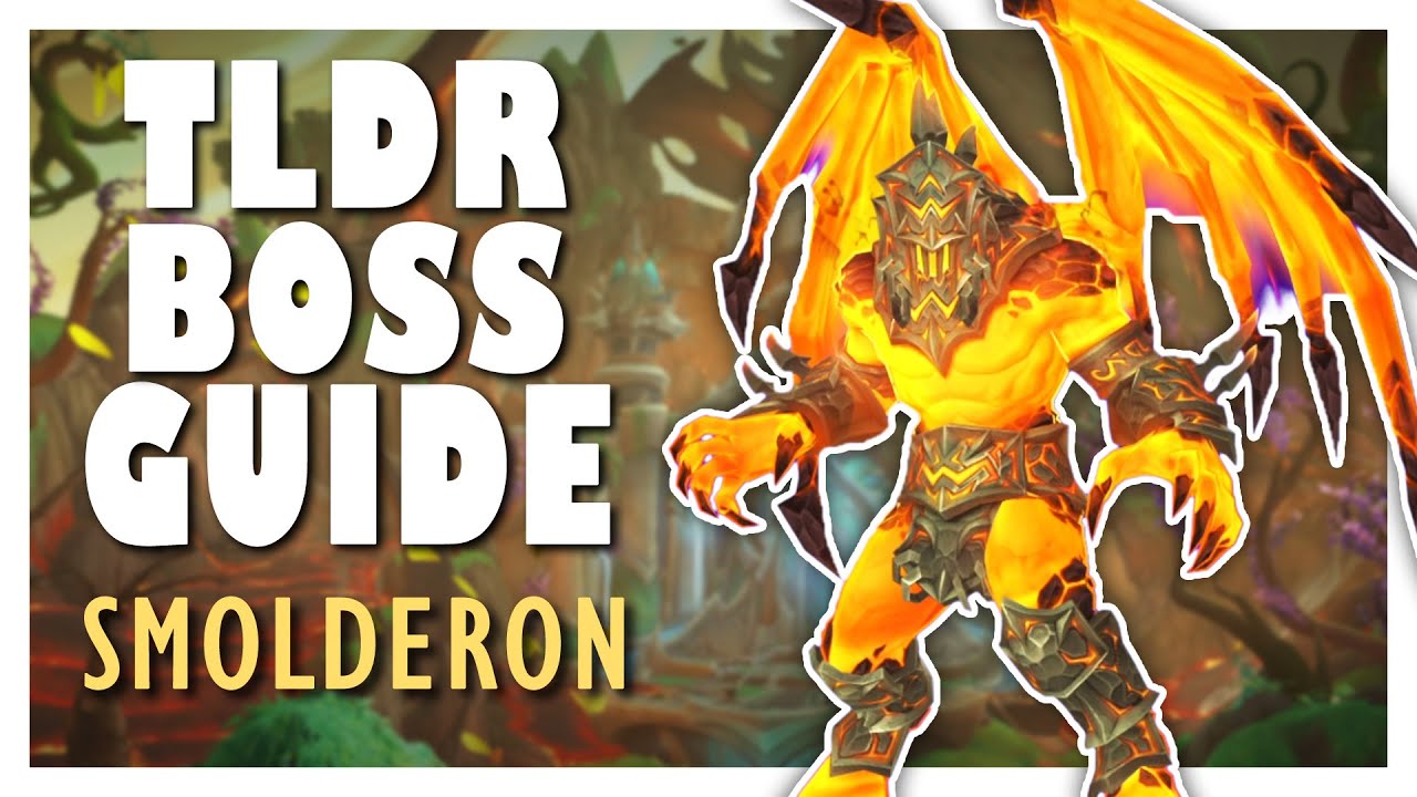 TLDR SMOLDERON Normal / Heroic Boss Guide | Amirdrassil WoW 10.2 Guide ...