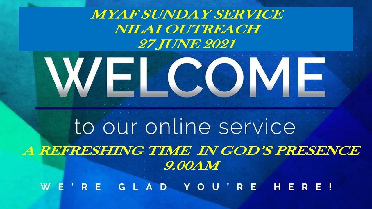 Nilai Outreach MYAF Sunday Service // 27 June 2021 - YouTube