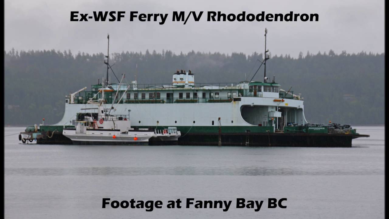 Ex-WSF Ferry Rhododendron-Footage at Fanny Bay - YouTube