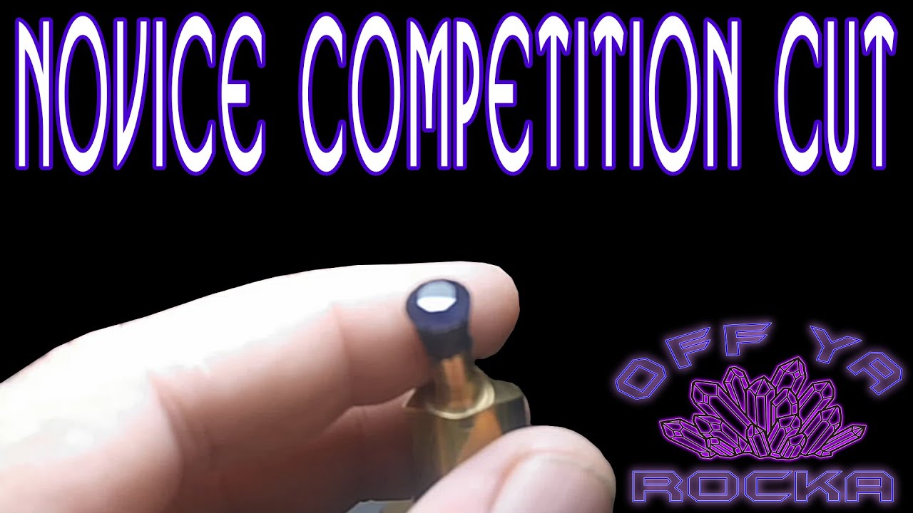 Novice Competition Cut - Modified Standard Brilliant - #rockhounding # ...