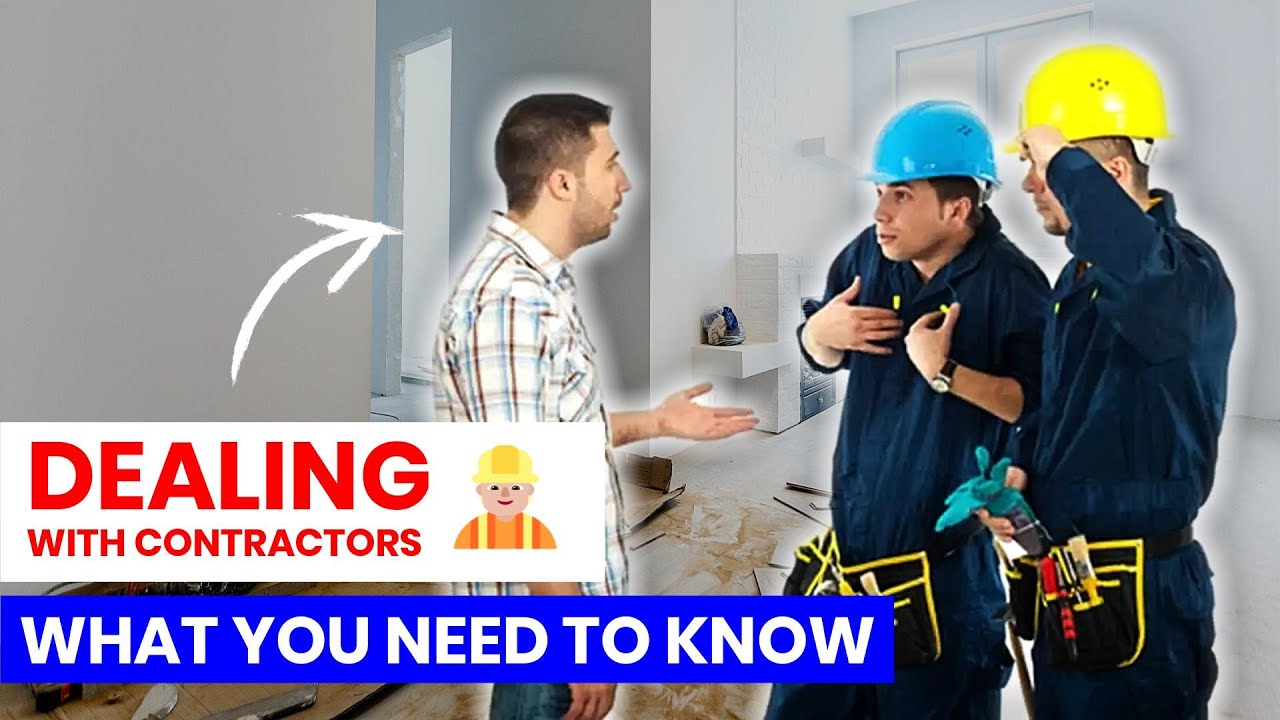 Dealing with Contractors What You Need to Know - YouTube