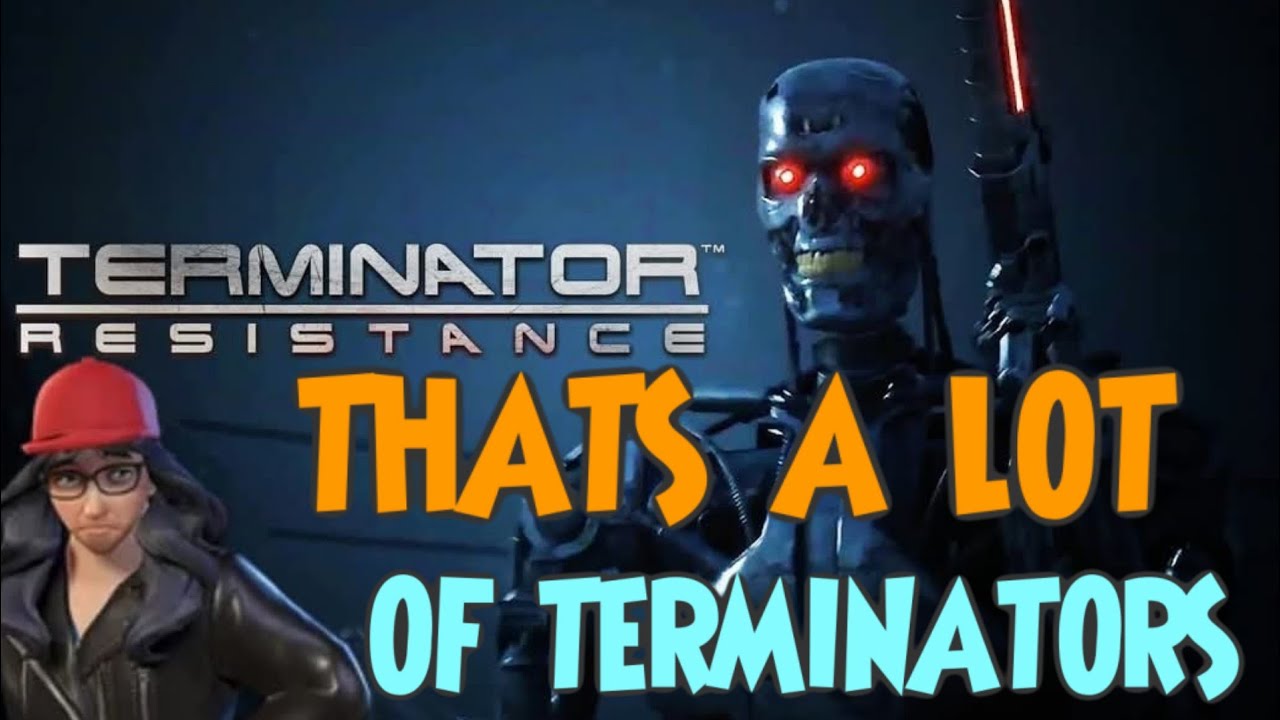THATS ALOT OF TERMINATORS TERMINATOR RESISTANCE #2 - YouTube