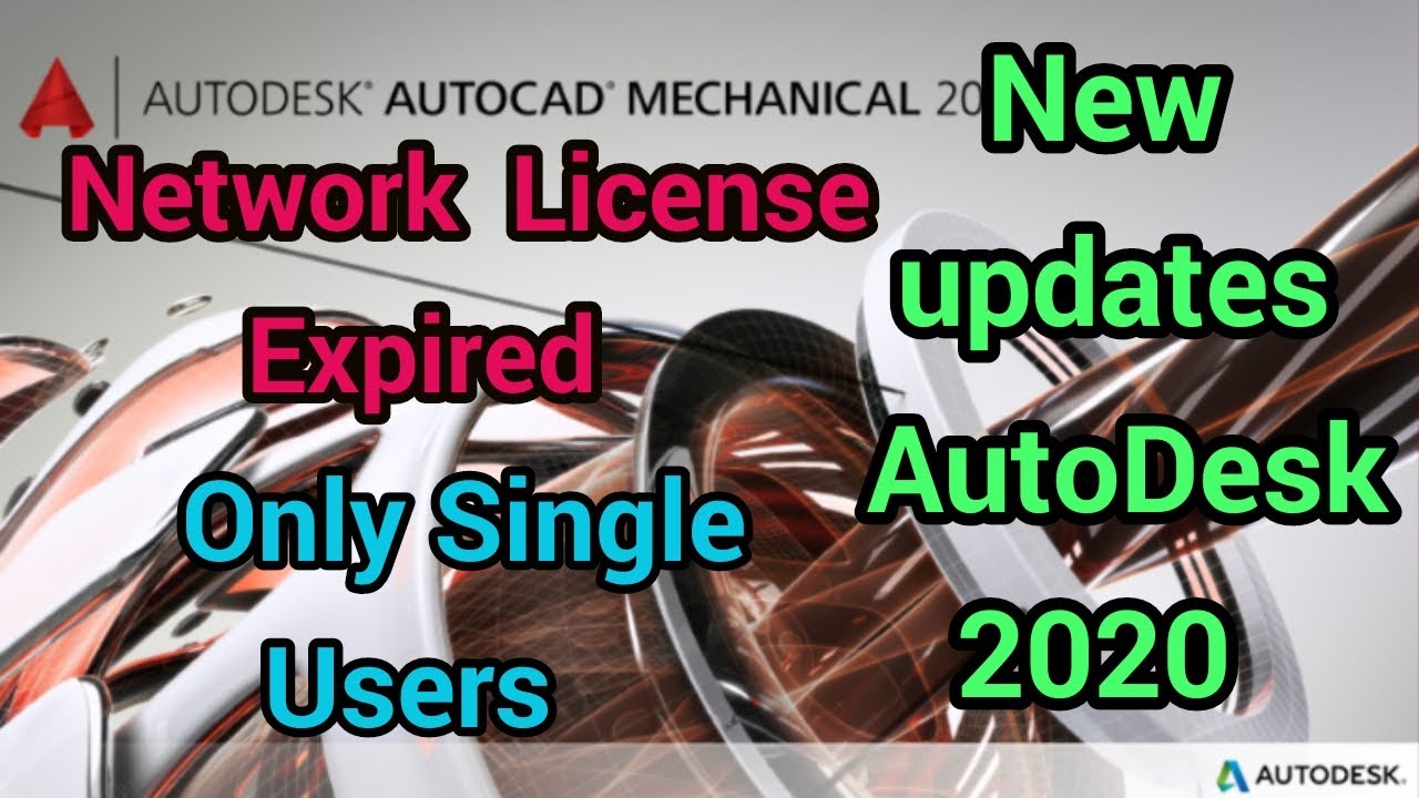 Autodesk new update for 2020 | AutoCad Network licence expired ...