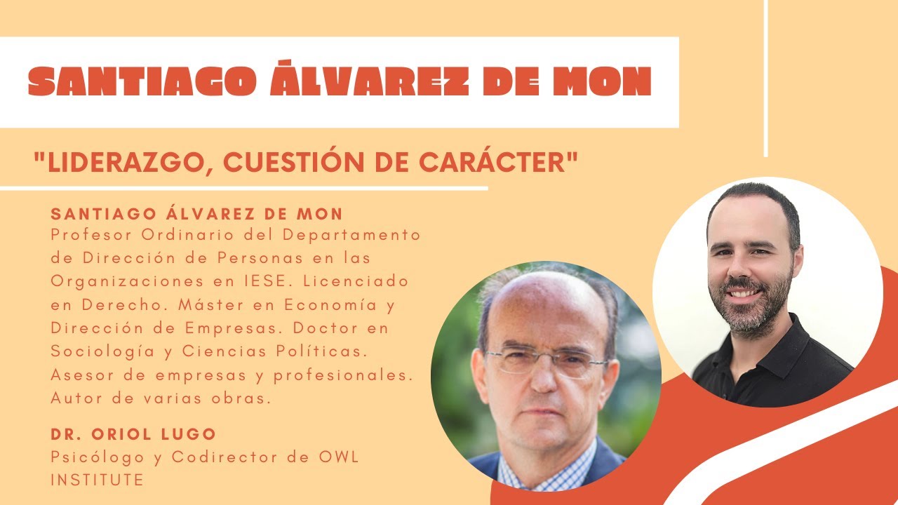 Entrevista a Santiago Álvarez de Mon "Liderazgo, cuestión de carácter" - YouTube