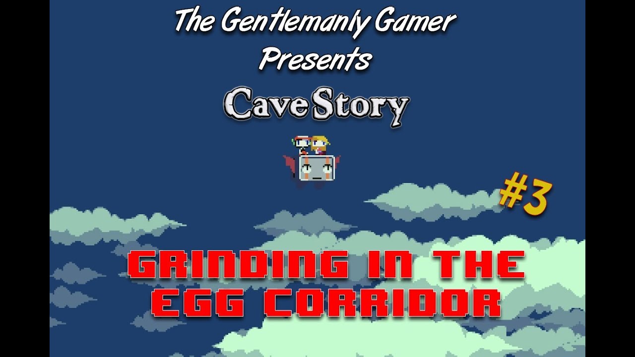 Cave Story 3: Grinding in the Egg Corridor - YouTube