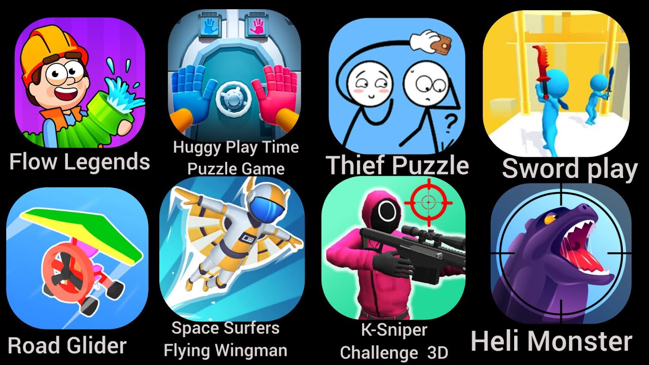 Flow Legends,Huggy Play Time Puzzle Game,Thief Puzzle,Sword play,Road ...