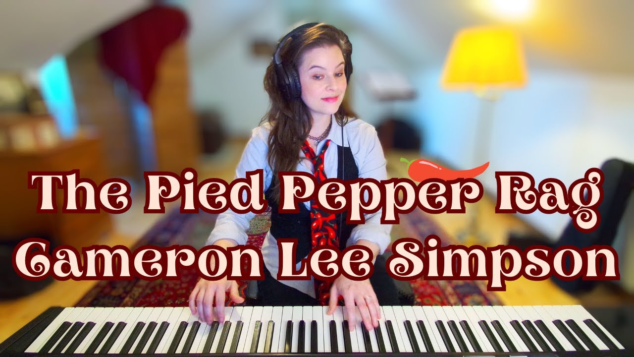The Pied Pepper Rag - Cameron Lee Simpson 2022, Piano Ragtime Solo ...