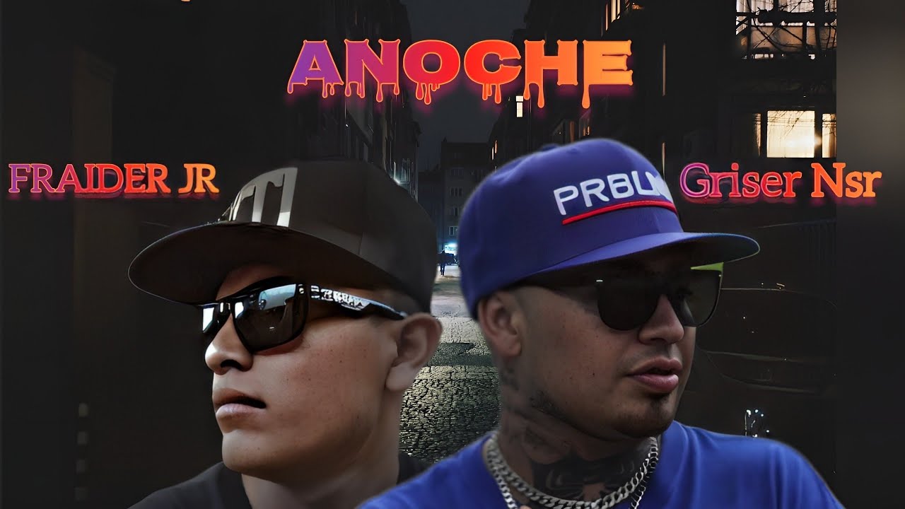 FRAIDER JR Ft- @GriserNsrOficial / Anoche Te Soñe / Nsr Company ...