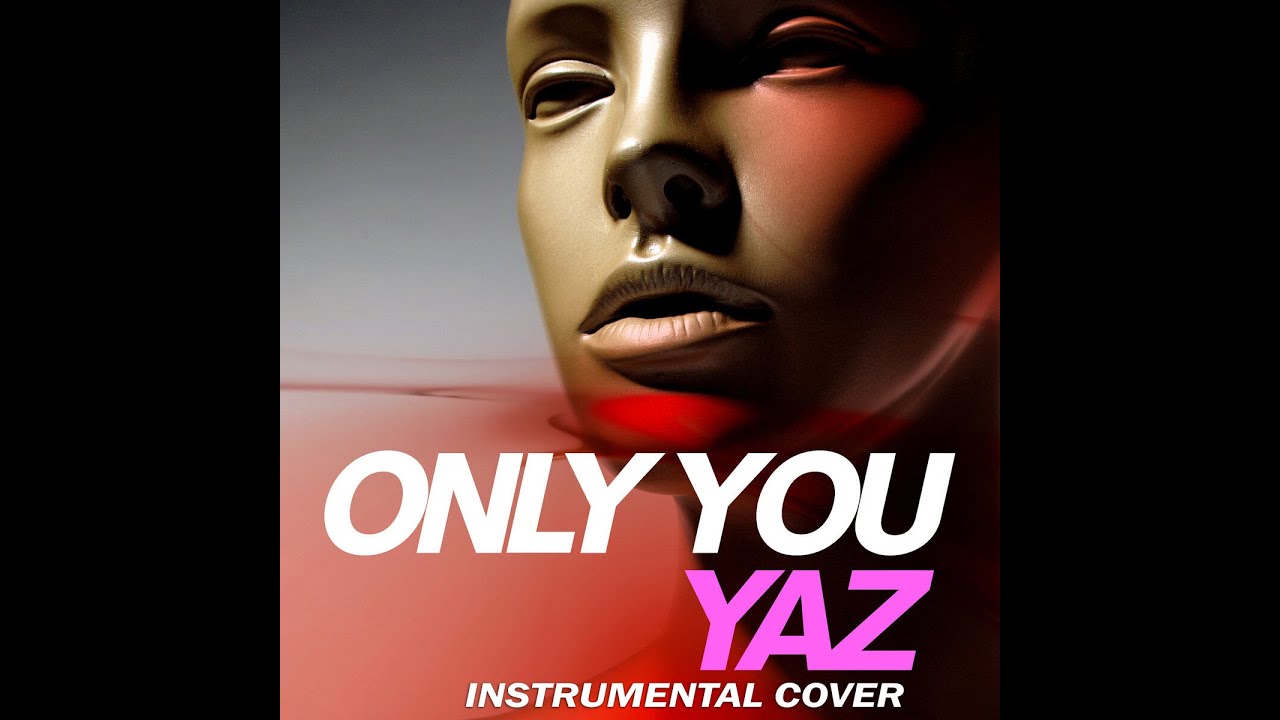 Yazoo - Only You (Instrumental Cover) - YouTube