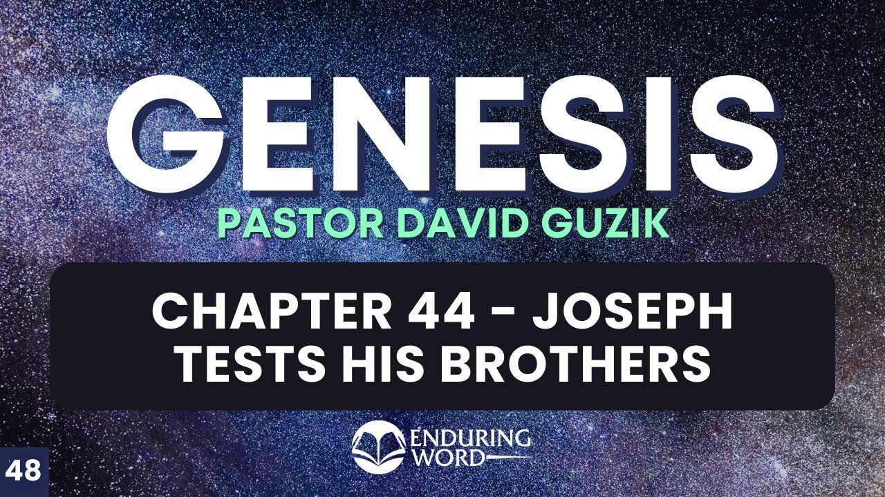 Joseph Tests His Brothers – Genesis 44 - - Bible Portal