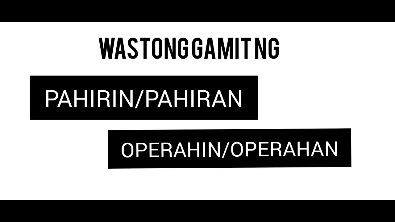 Wastong gamit ng Pahiran/Pahiran Operahin/Operahan - YouTube